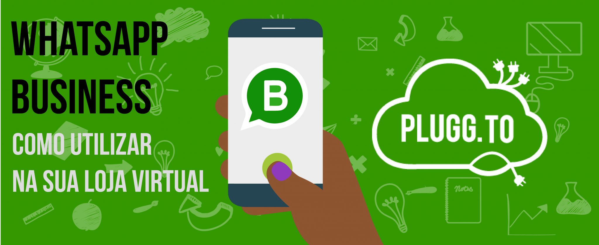 whatsapp-business-como-utilizar-plugg-to