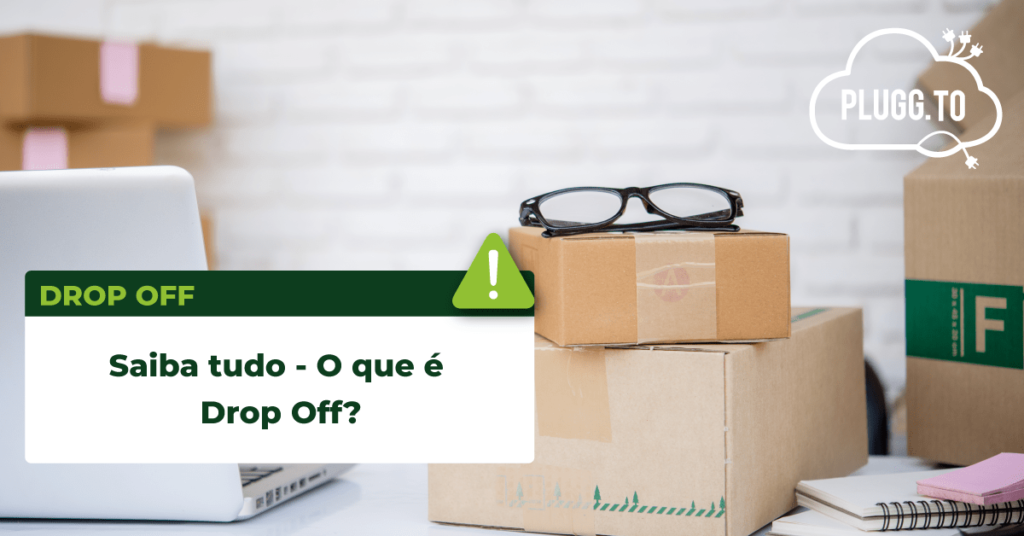 Saiba tudo: O que é Drop Off? - Plugg.to